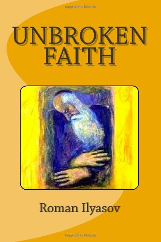 Unbroken Faith: Rabbi from Kokand by Roman Bezalel Ilyasov | Goodreads