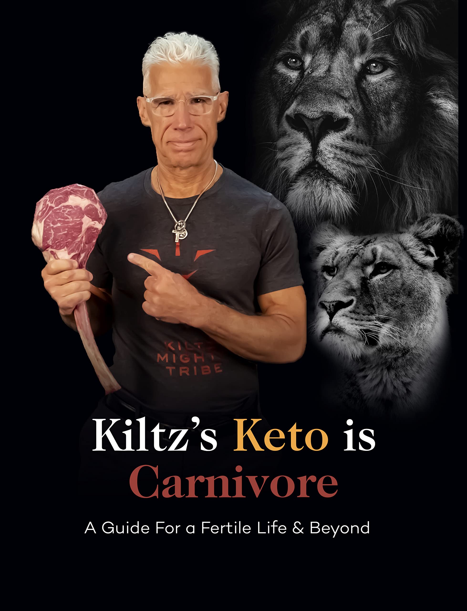 Kiltz's Keto Is Carnivore: A Guide for a Fertile Life & Beyond by Robert Kiltz | Goodreads