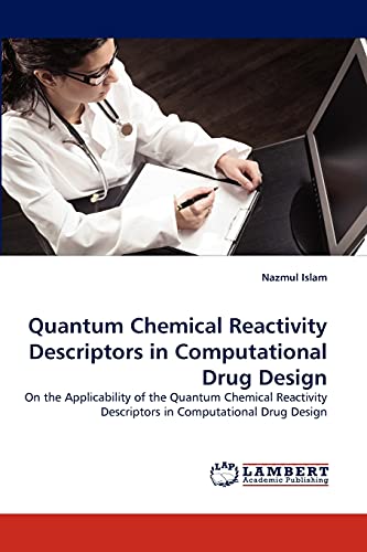 Quantum Chemical Reactivity Descriptors in Computational Drug Design ...