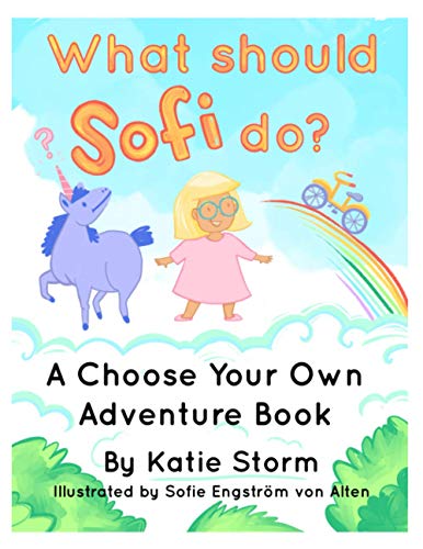 What should Sofi do?: A Choose Your Own Adventure Book by Katie Storm ...