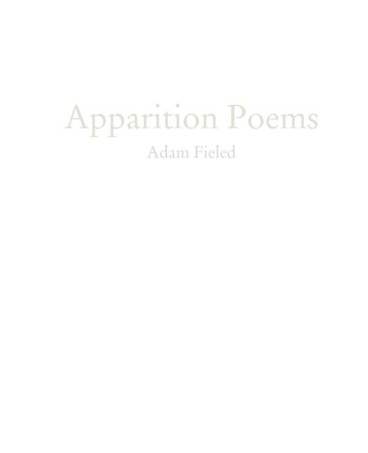 Apparition Poems by Adam Fieled | Goodreads