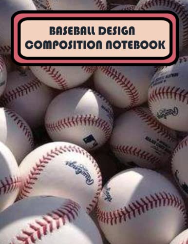 Baseball Design Composition Notebook: Perfect Gift Record Book For ...