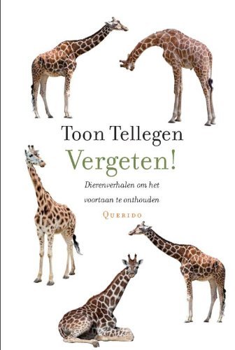 Vergeten ! by Toon Tellegen | Goodreads