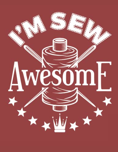 I'm Sew Awesome: Sewing 2022 Weekly Planner (Jan 2022 to Dec 2022 ...