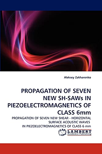 PROPAGATION OF SEVEN NEW SH-SAWs IN PIEZOELECTROMAGNETICS OF CLASS 6mm ...