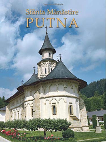 Sfanta Manastire Putna (Romanian Edition) by Manastirea Putna | Goodreads