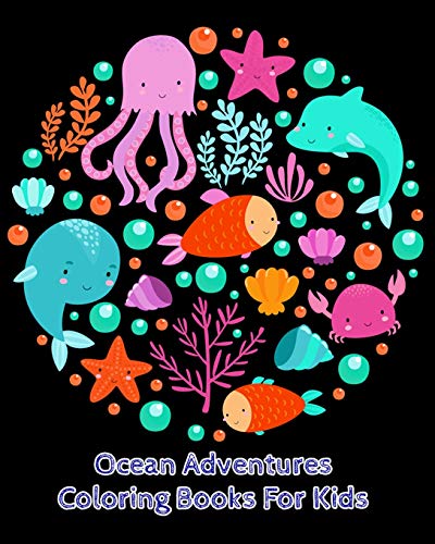 Ocean Adventures Coloring Books For Kids by Pearl Veosa | Goodreads