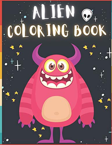 Alien Coloring Book: 50 Creative And Unique Alien Coloring Pages With ...