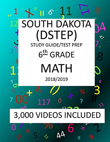 6th Grade SOUTH DAKOTA DSTEP TEST, 2019 MATH, Test Prep:: 6th Grade ...