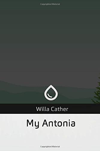 My Antonia by Willa Cather | Goodreads