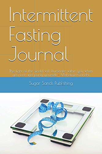Intermittent Fasting Journal: The light of the world will illuminate ...
