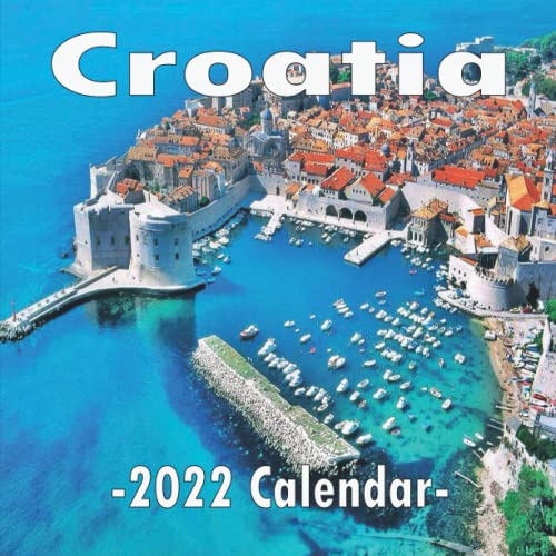 Croatia 2022 Calendar: Best Gift Idea with high quality simple images ...