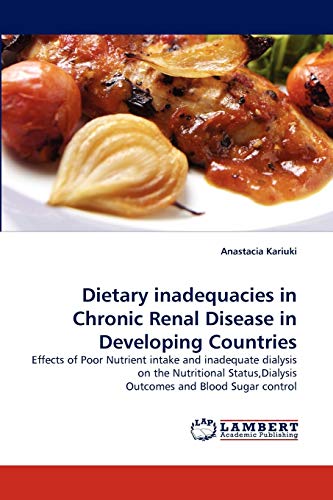 Dietary inadequacies in Chronic Renal Disease in Developing Countries ...