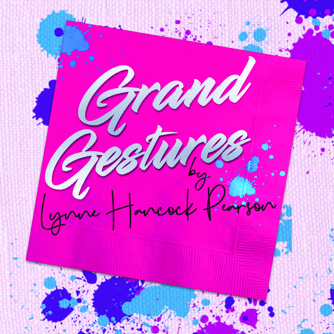 Grand Gestures by Lynne Hancock Pearson | Goodreads