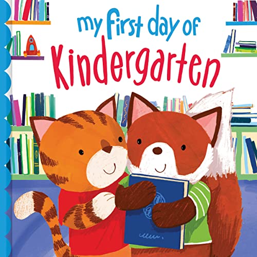 My First Day of Kindergarten: An Encouraging Back-to-School Picture ...