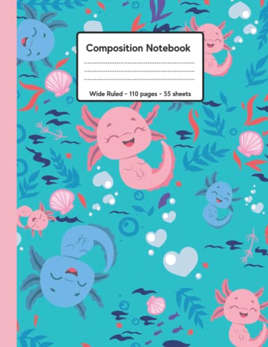 Axolotl Composition Notebook: Blank Wide Ruled Paper Notebook ...