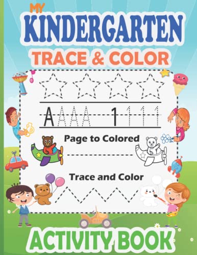 My Kindergarten Trace and Color Activity Book: Letter and Number ...