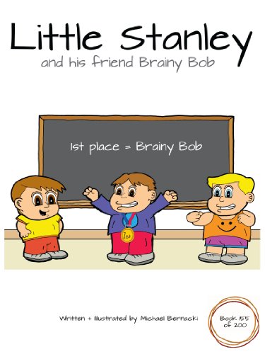 Little Stanley and his friend Brainy Bob (Book 155 of 200) by Michael ...
