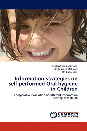 Information strategies on self performed Oral hygiene in Children ...