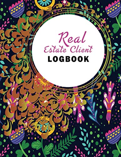 Real Estate Client Logbook: Realtor Notebook To Track Properties ...