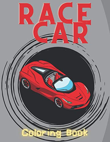 Race Car Coloring Book: Sport and Racing Cars Illustrations for Boys of ...