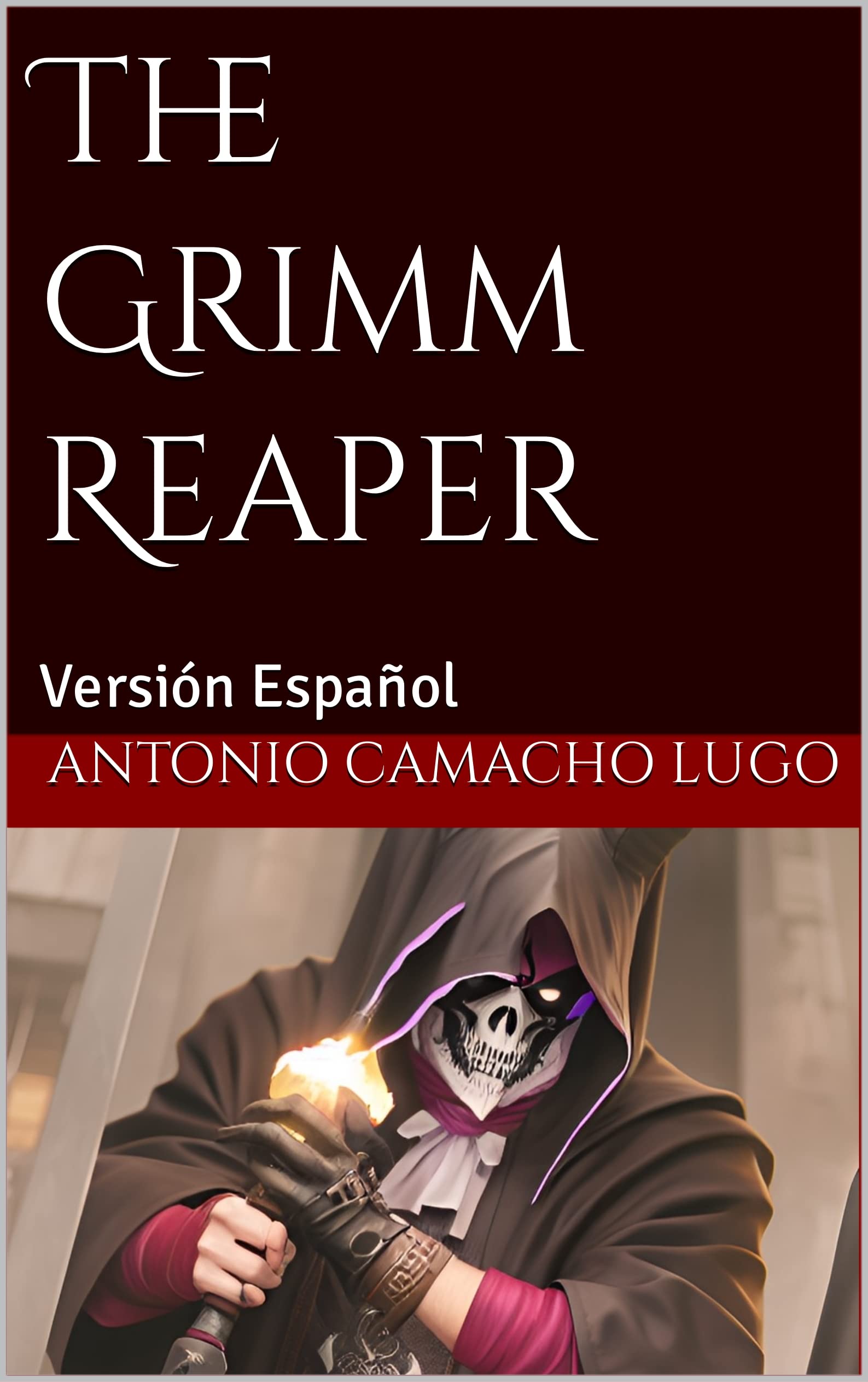 The Grimm Reaper: Versión Español by Antonio Camacho Lugo | Goodreads