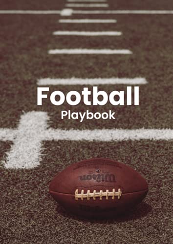 Football Playbook: A4 Notebook for Drawing Up Plays,150 Pages: Coach ...