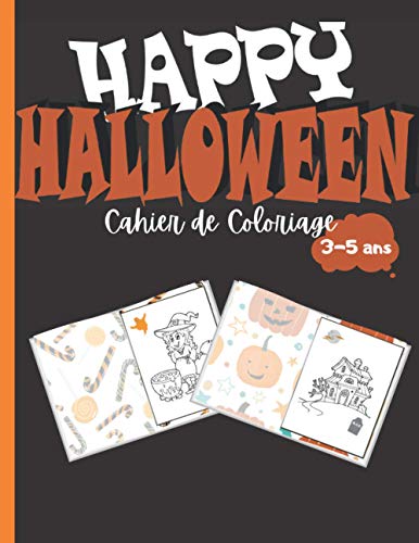Happy Halloween: Cahier de coloriage d'Halloween pour enfants de 3 à 5 ...