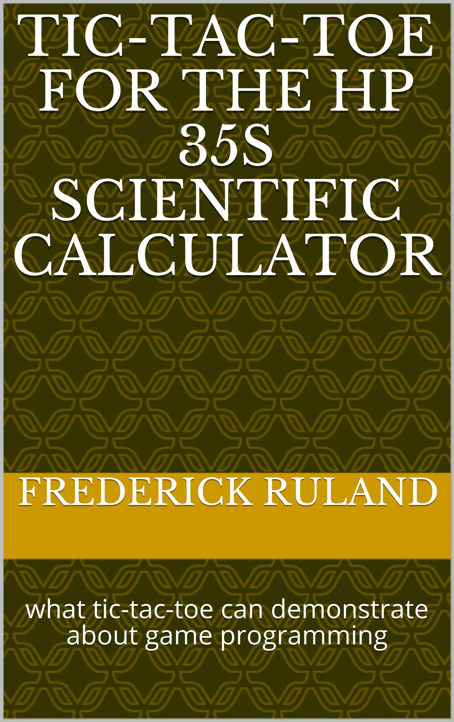 Tic-Tac-Toe for the HP 35s Scientific Calculator : what tic-tac-toe can ...