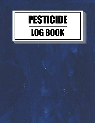 Pesticide Log Book: Chemical Pest & Insect Control Application Record ...