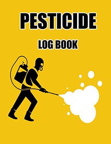Pesticide Log Book: Chemical Pest & Insect Control Application Record ...