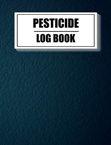 Pesticide Log Book: Chemical Pest & Insect Control Application Record ...