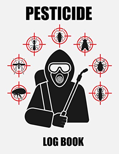 Pesticide Log Book: Chemical Pest & Insect Control Application Record ...