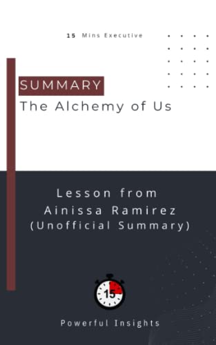SUMMARY: The Alchemy of Us by Powerful Insights | Goodreads