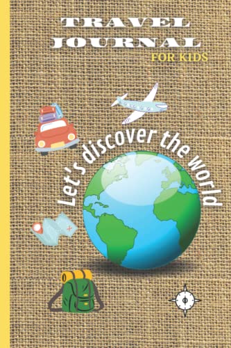 TRAVEL JOURNAL FOR KIDS: write and draw vacation memories and remember ...