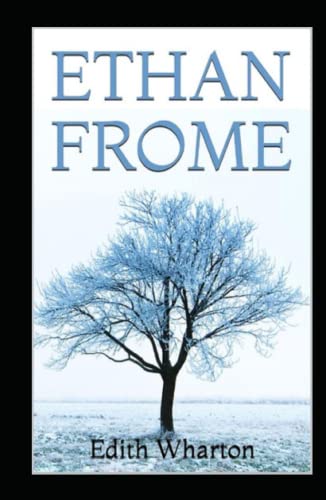 Ethan Frome by Edith Wharton illustrated edition by Edith Wharton ...