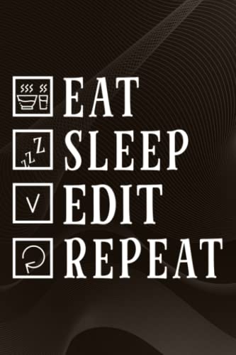 Funny gifts: Eat Sleep Edit Repeat Editor Editing Video Film Book Gift ...