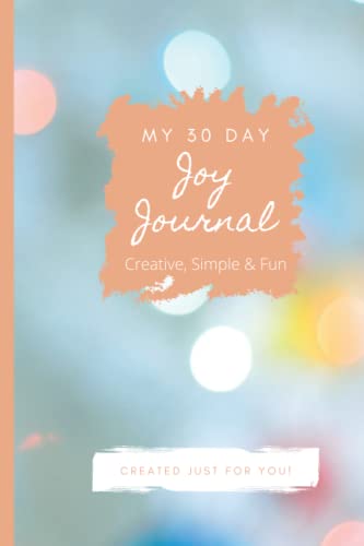 My 30 Day Joy Journal ~ Sparkle Bubbles: 30 Days of Comtemplation and ...