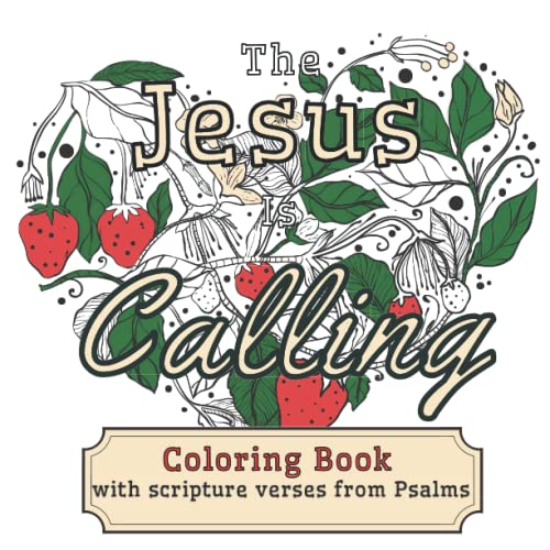 The Jesus is Calling: Coloring Book With Scripture Verses From Psalms ...