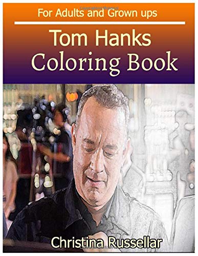 TOM HANKS Coloring Book For Adults and Grown ups: TOM HANKS sketch ...