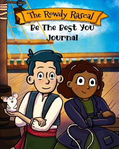 The Rowdy Rascal Be the Best Your Journal by Natasha Oliver | Goodreads