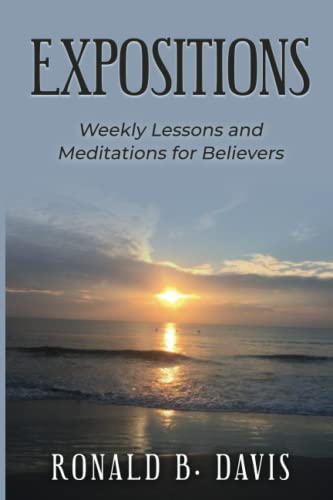 Expositions: Weekly Lessons and Meditations for Believers by Ronald B ...