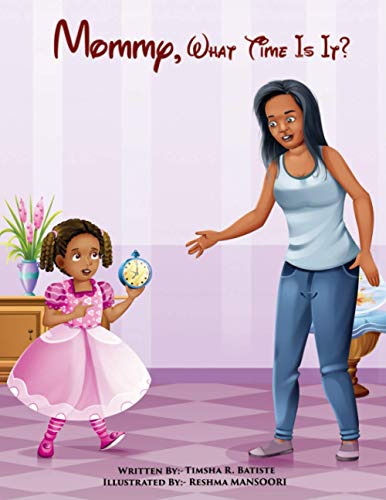Mommy, What Time Is It? by Timsha R Batiste | Goodreads
