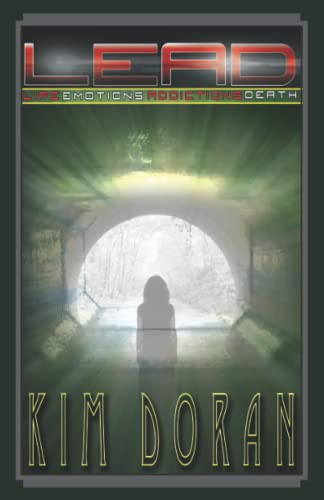 LEAD: Life-Emotions-Addictions-Death by Kim Doran | Goodreads