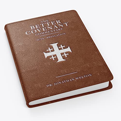 The Better Covenant Commentary: Acts to Revelation by Dr. Jonathan ...