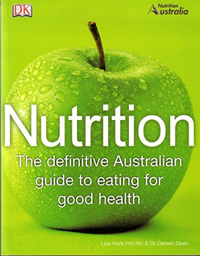 Nutrition. The Definitive Australian Guide To Eating For Good Health by ...