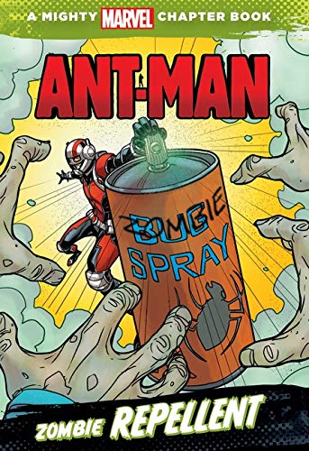 A Mighty Marvel Chapter Book: Ant-Man - Zombie Repellent by unknown ...