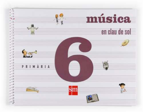 Música, En clau de sol. 6 Primària by Lamberto del Álamo Caballero ...