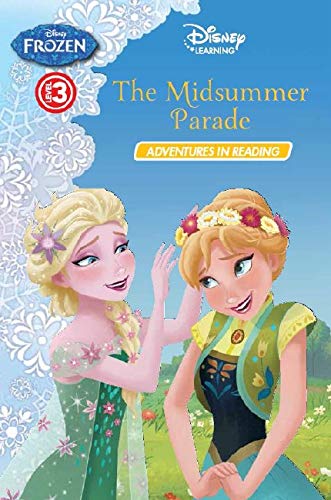 Disney Learning: Frozen: The Midsummer Parade Level 3 by Brittany Rubiano | Goodreads