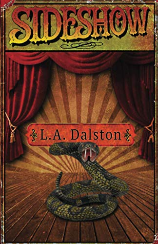 Sideshow by L.A. Dalston | Goodreads